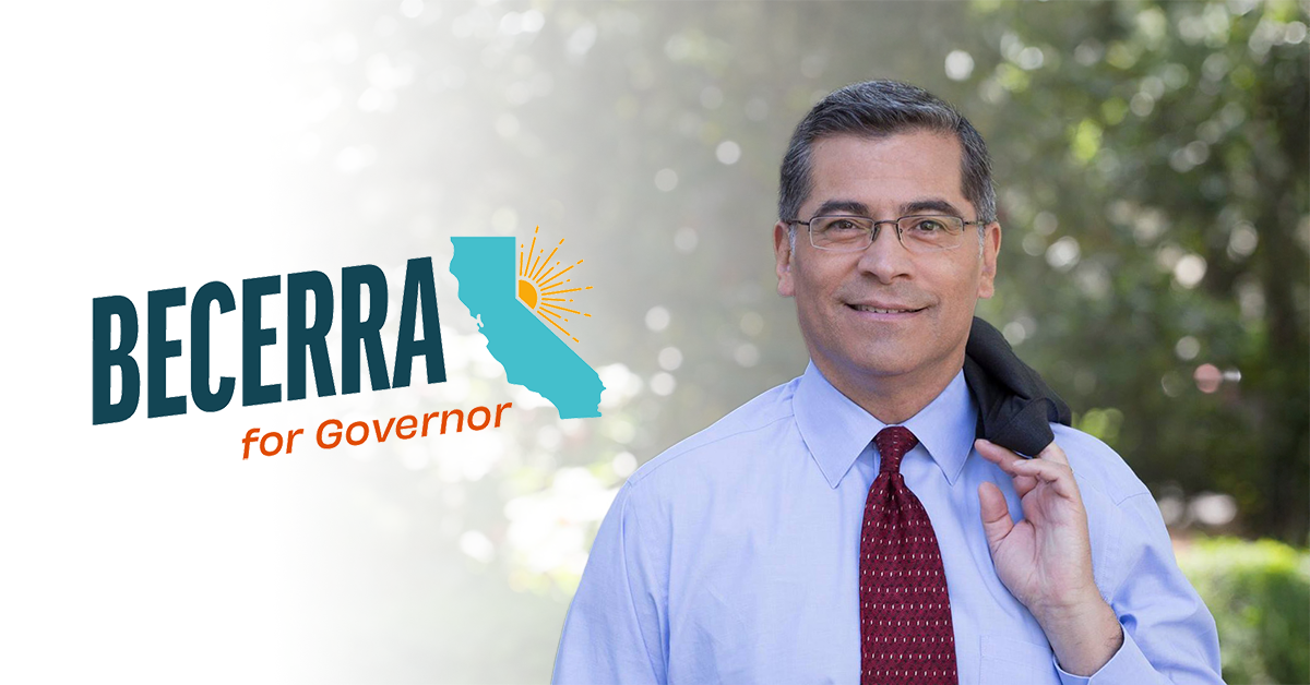 Xavier Becerra - Protect Our California Way of Life